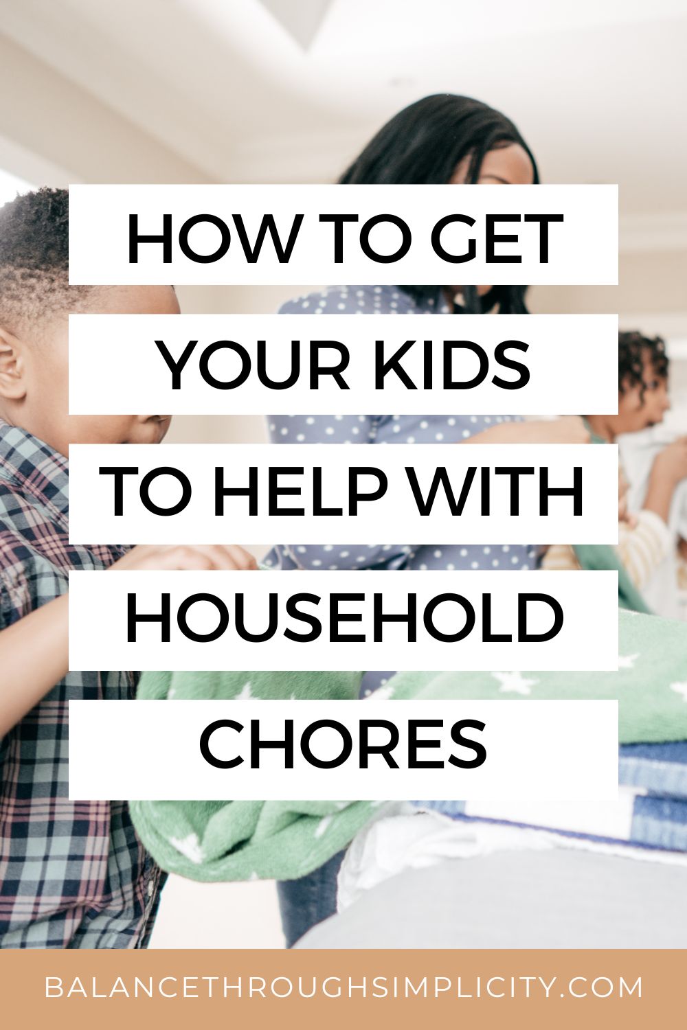 Kids and Chores: How to Encourage Kids to Help at Home