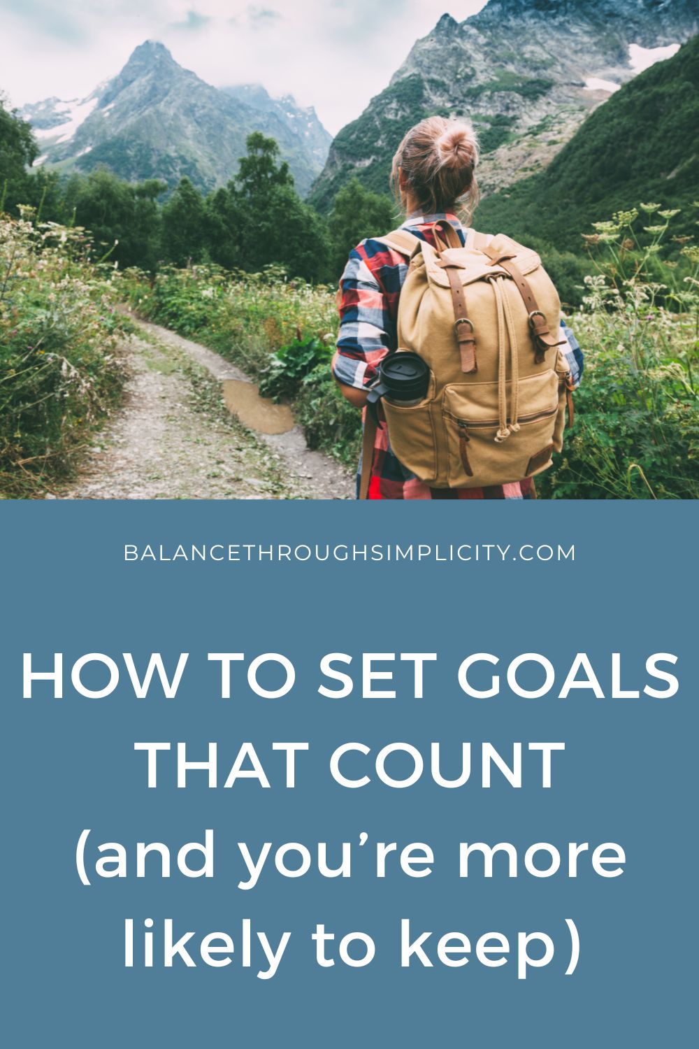 How to Set Goals That Really Count (and You're Likely to Keep)