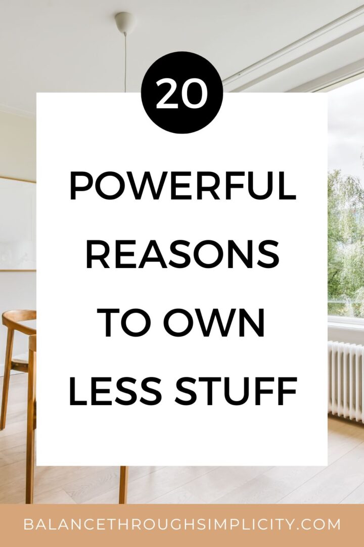 20 Reasons to Own Less Stuff