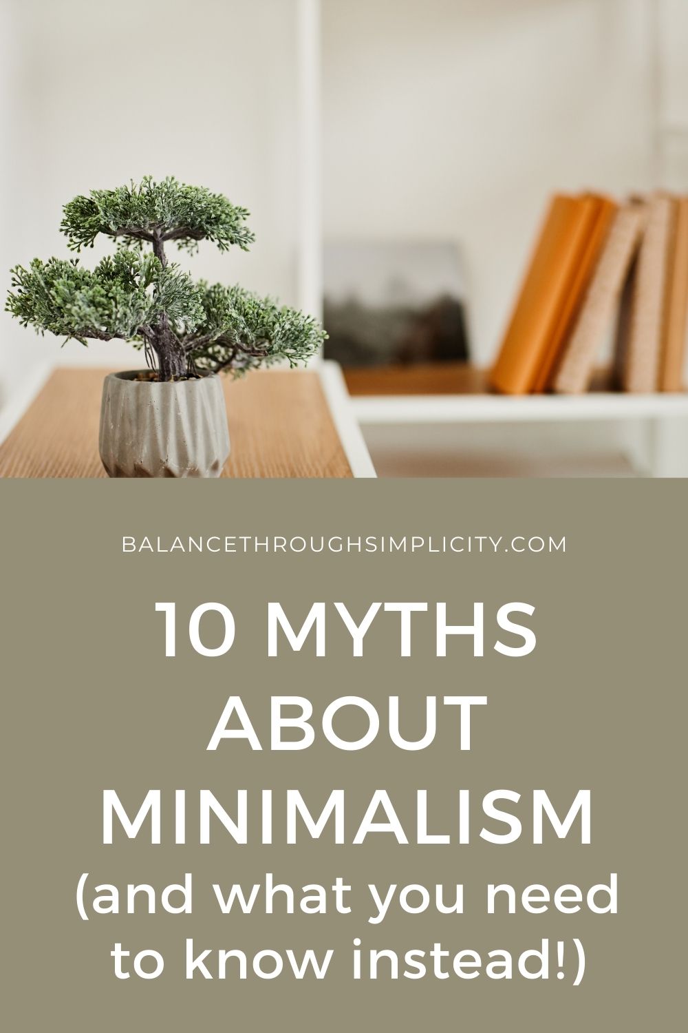 10 Myths About Minimalism: What You Need To Know Instead