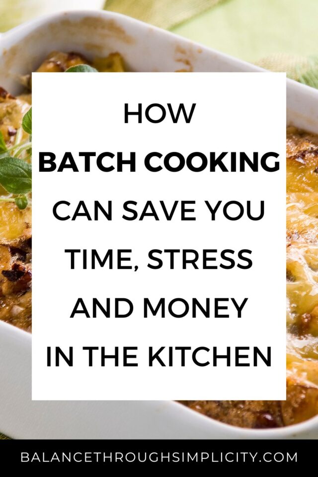 How Batch Cooking Can Save You Time, Stress and Money in the Kitchen