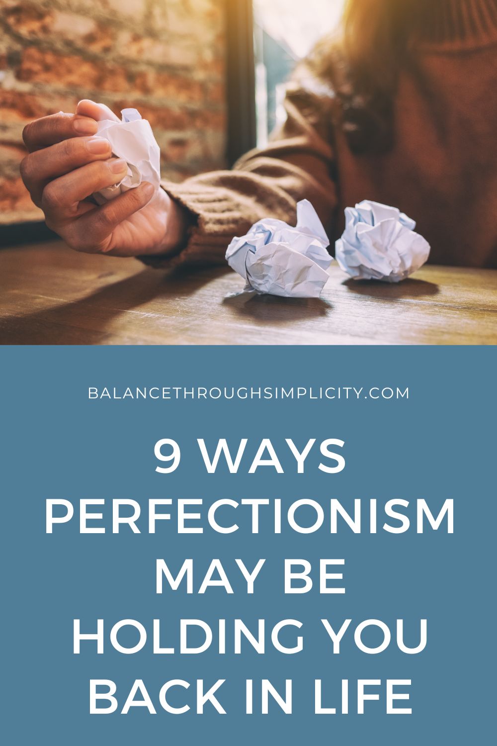 9 Ways Perfectionism May Be Holding You Back