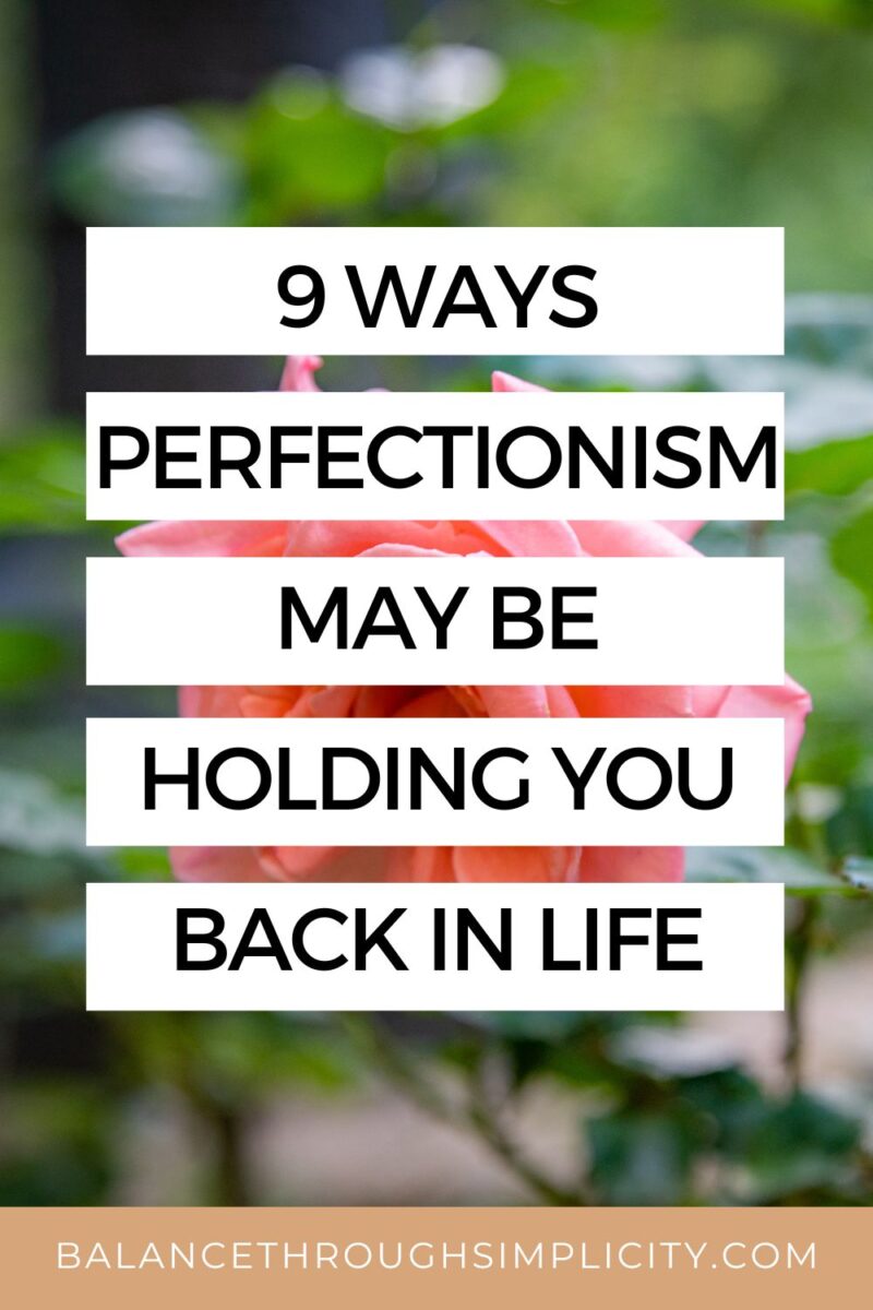 9 Ways Perfectionism May Be Holding You Back