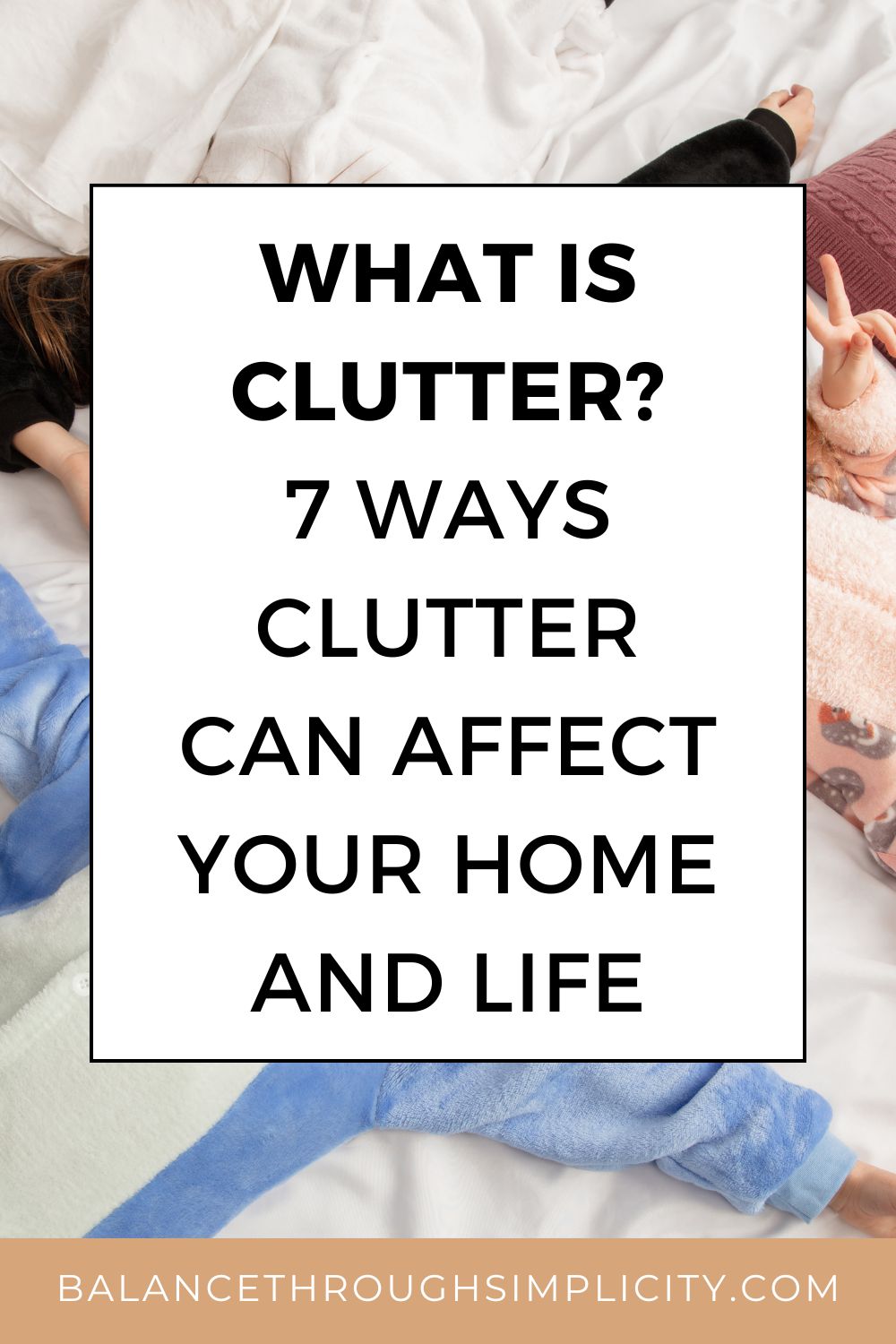 What is Clutter and How Does It Affect You?