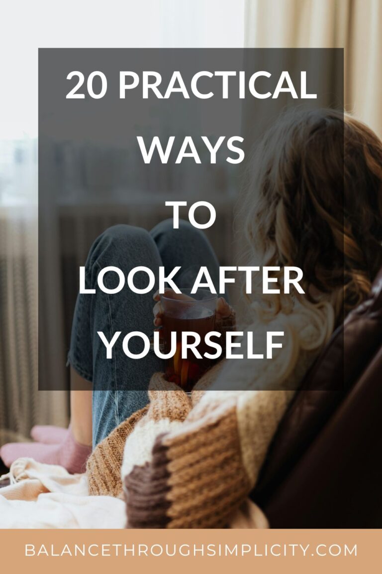 How to Look After Yourself: 20 Simple Self-Care Ideas for Everyday Life