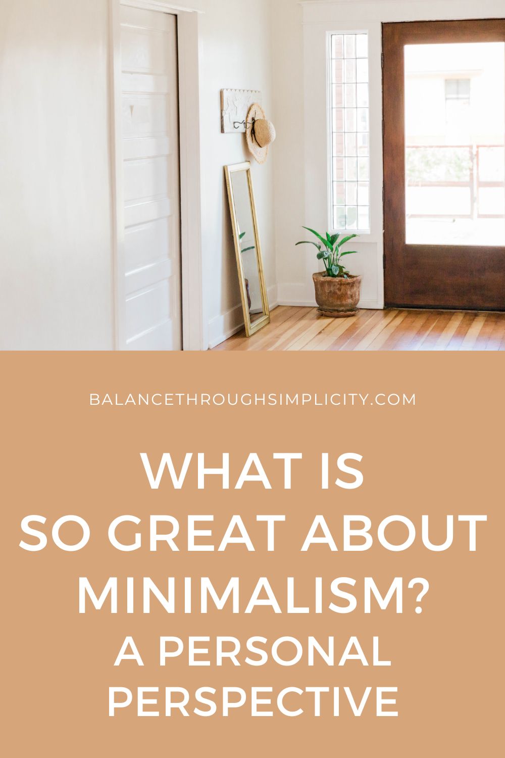 What Is So Great About Minimalism: A Personal Perspective