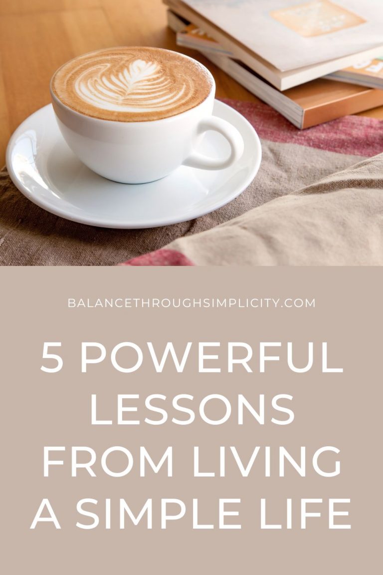 5 Powerful Lessons from Living a Simple Life