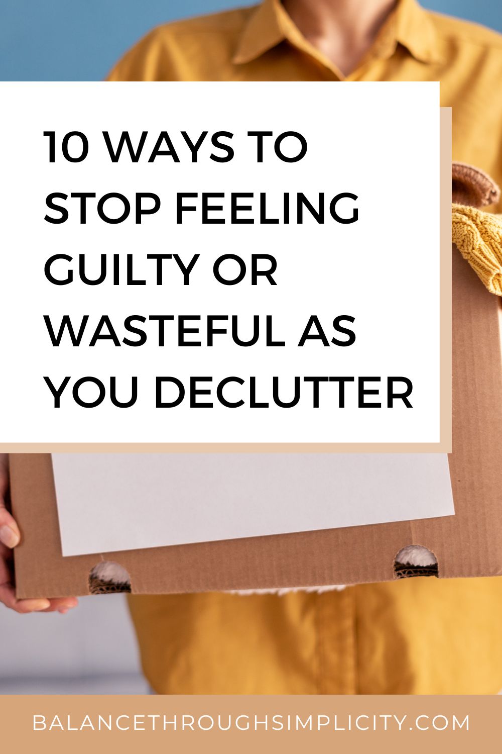 How To Declutter Without Feeling Wasteful
