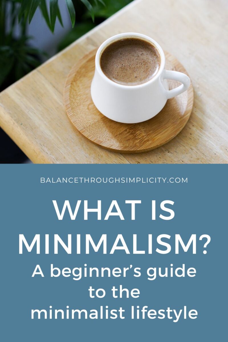 What is Minimalism? A Beginner's Guide to the Minimalist Lifestyle