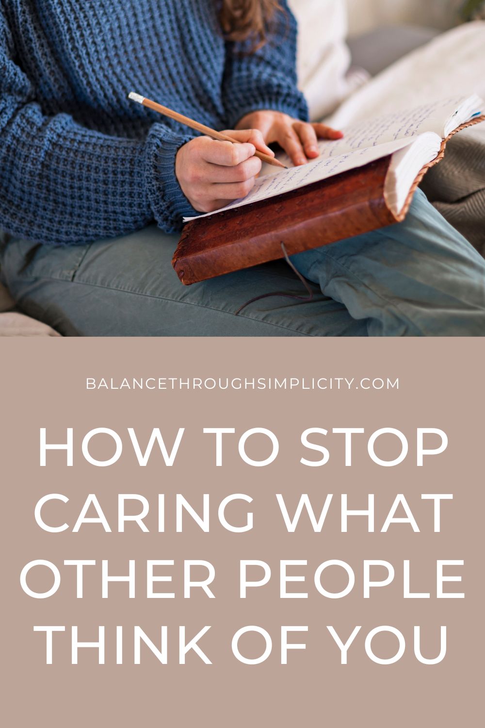 11 Ways to Stop Caring About What Other People Think of You