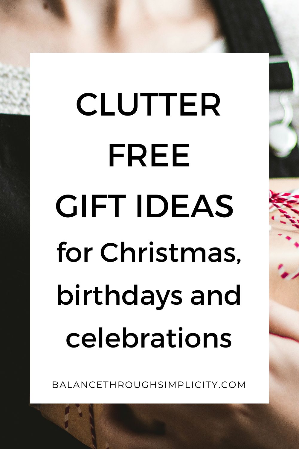 9 Thoughtful Clutter-Free Gift Ideas That Won't Add Clutter
