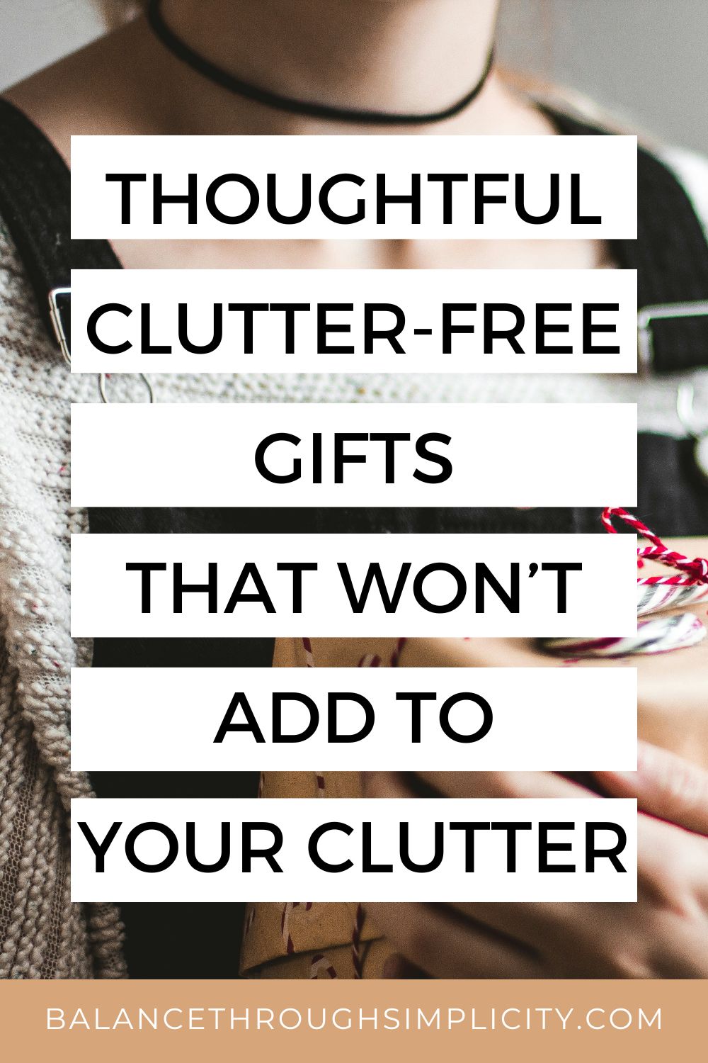 9 Thoughtful Clutter-Free Gift Ideas That Won't Add Clutter