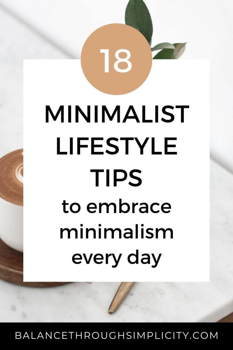 18 Minimalist Lifestyle Tips to Embrace Minimalism Every Day