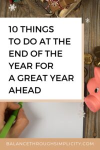 10 Things To Do At The End of The Year to Make Next Year Great