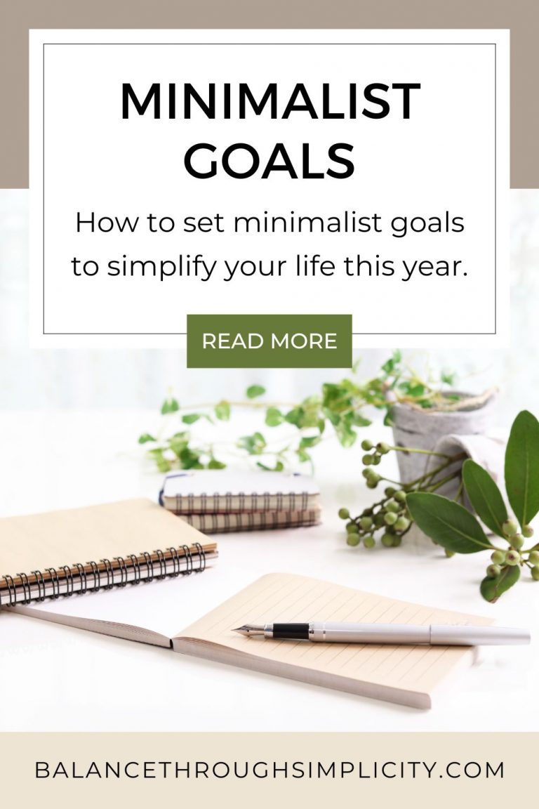 Minimalist Goals to Simplify Your Life This Year - BALANCE THROUGH ...