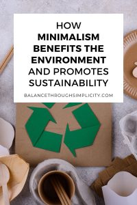 How Minimalism Benefits the Environment
