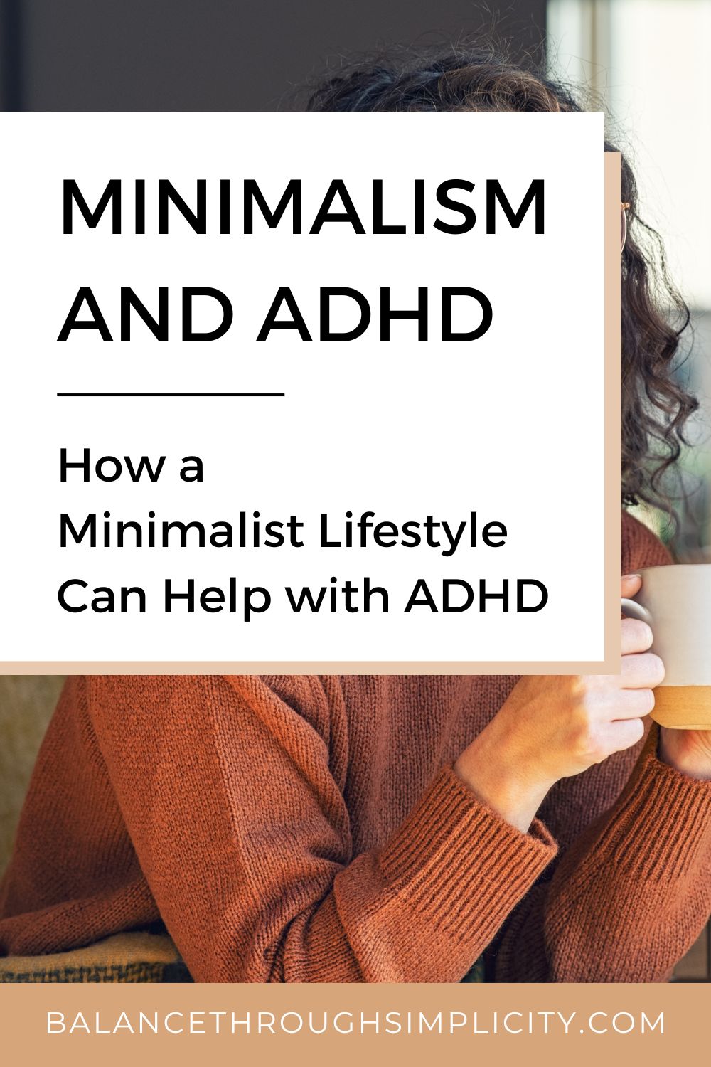 Minimalism and ADHD (Attention Deficit Hyperactivity Disorder)