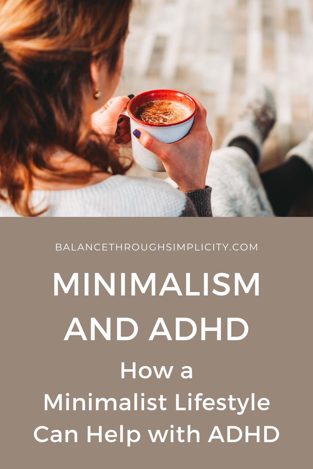 Minimalism and ADHD (Attention Deficit Hyperactivity Disorder)
