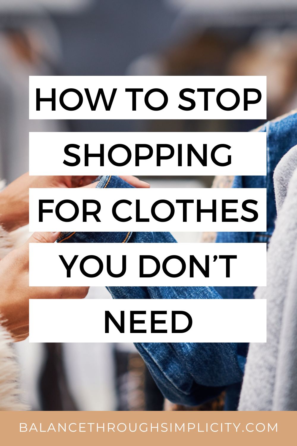 How to Stop Buying Clothes You Don't Need