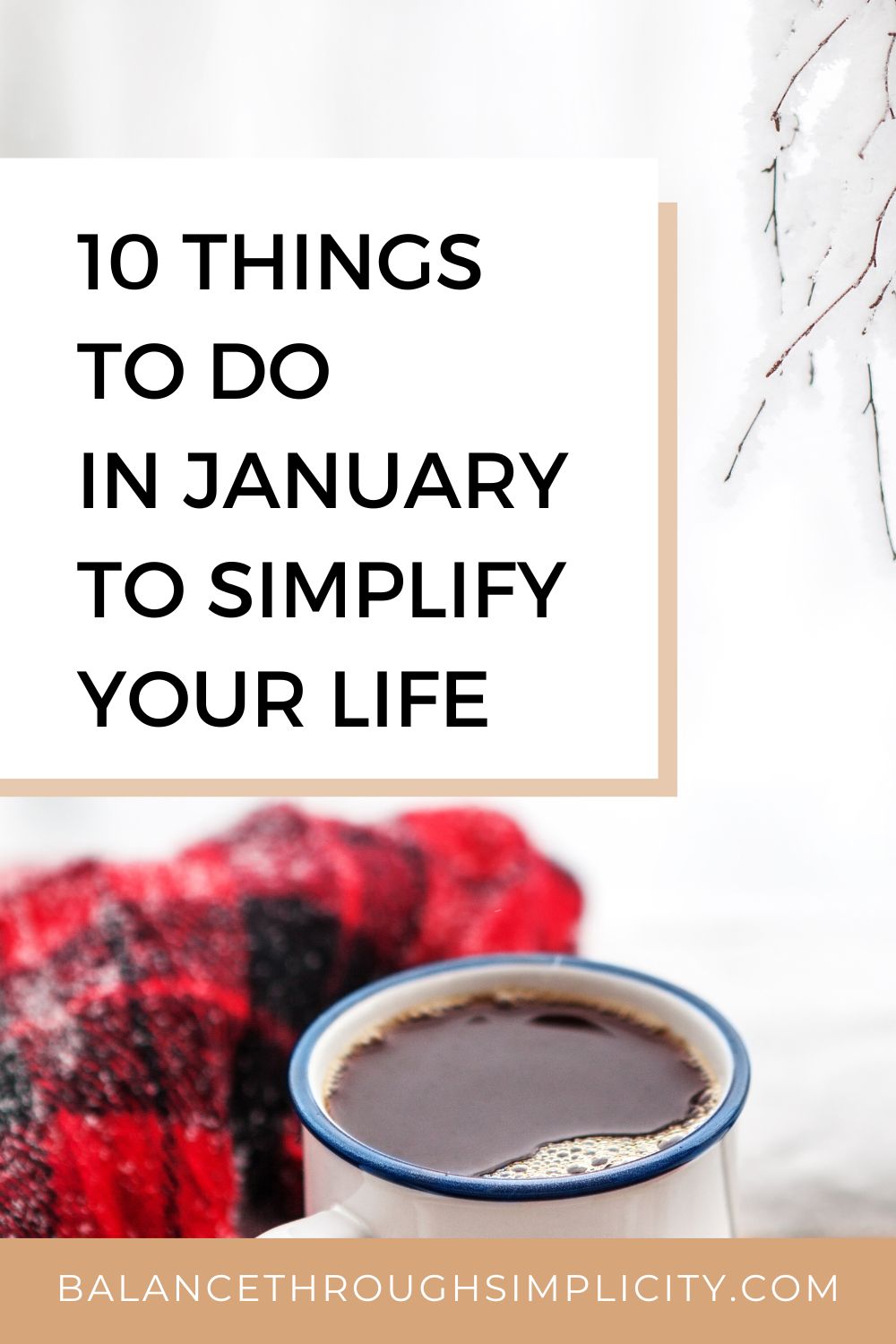10 Things To Do in January to Simplify Your Life