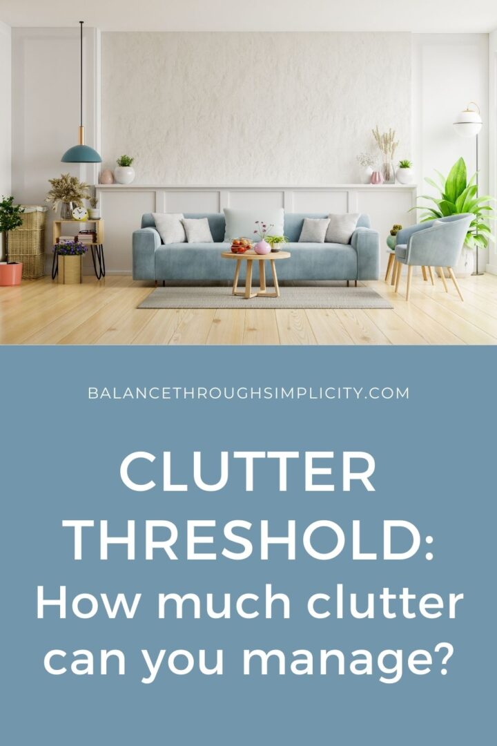 Clutter Threshold: How Much Clutter Can You Manage?