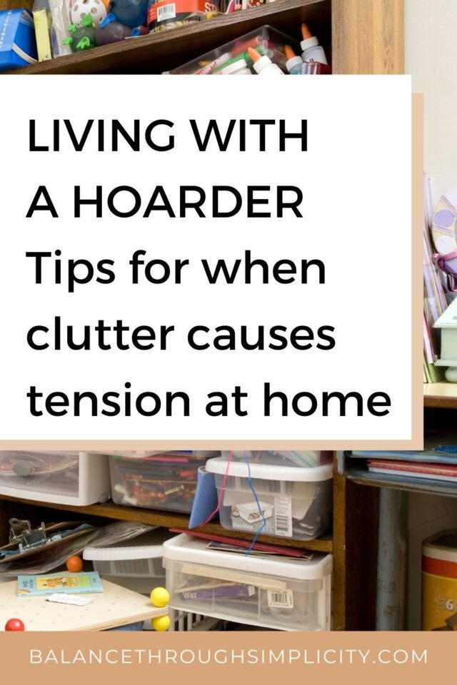 Living With A Hoarder: 12 Tips for When Clutter Causes Tension