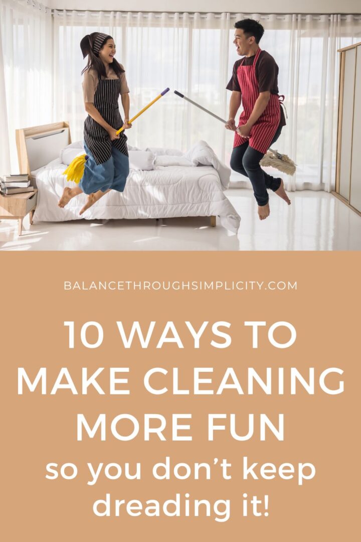 10 Ways to Make Cleaning More Fun