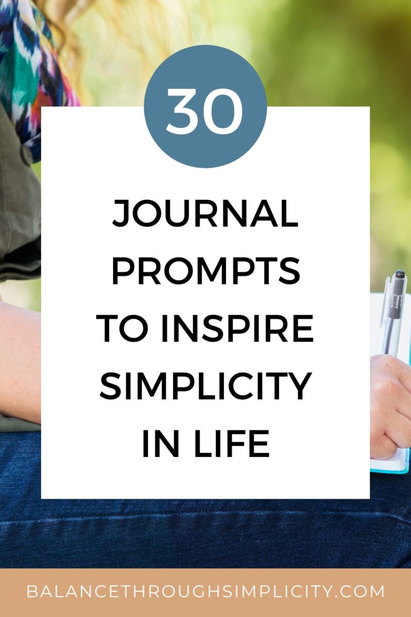 30 Journal Prompts to Inspire Simplicity in Your Life