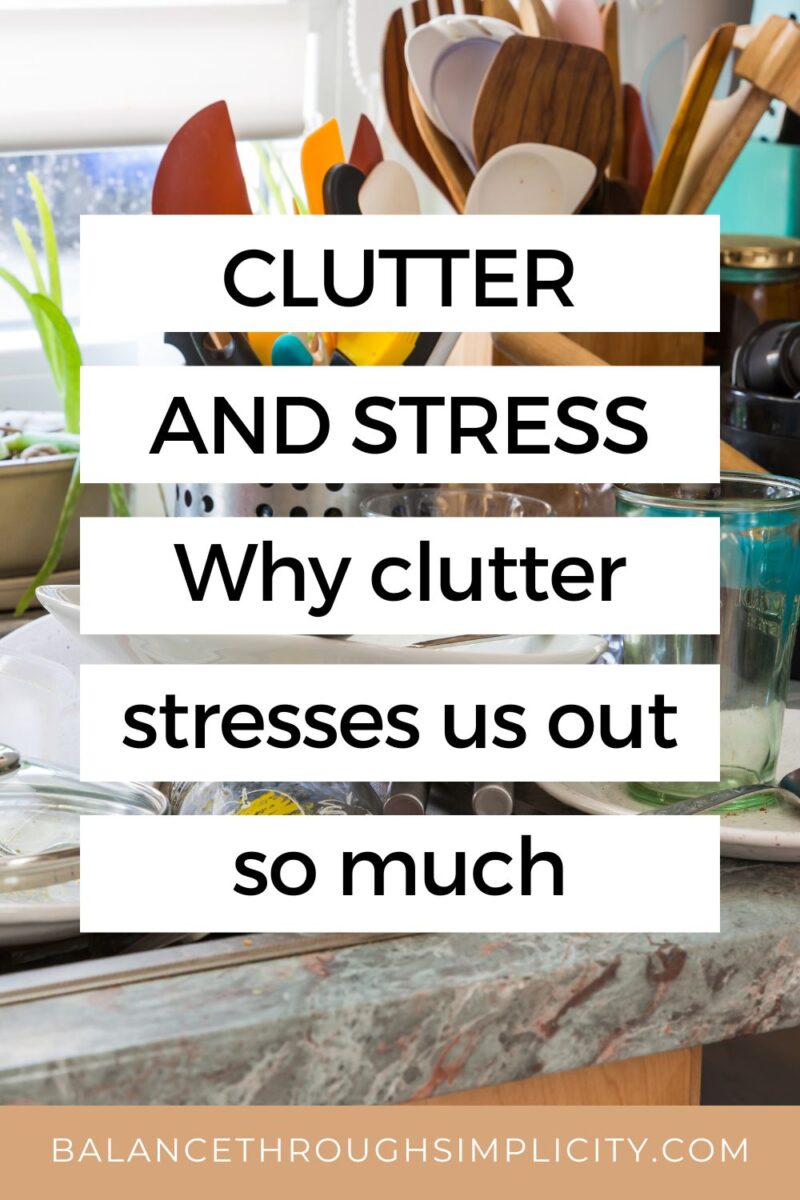 Clutter and Stress: Why Clutter Stresses Us Out