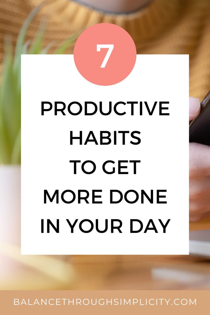 7 Productive Habits to Help You Declutter Your Time and Get More Done ...