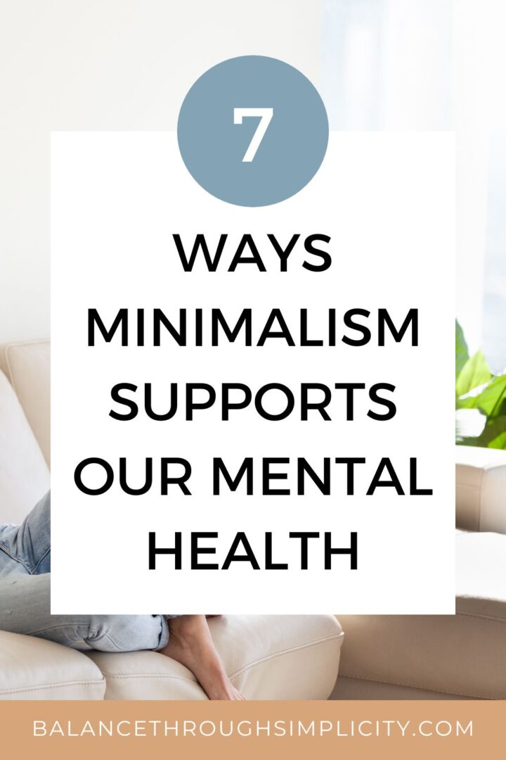 Minimalism and Mental Health: 7 Ways Minimalism Supports Better Mental ...
