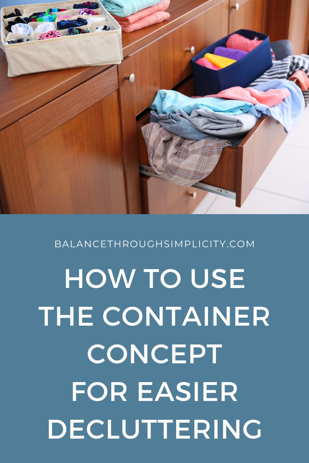 How To Use The Container Concept To Tackle Your Clutter