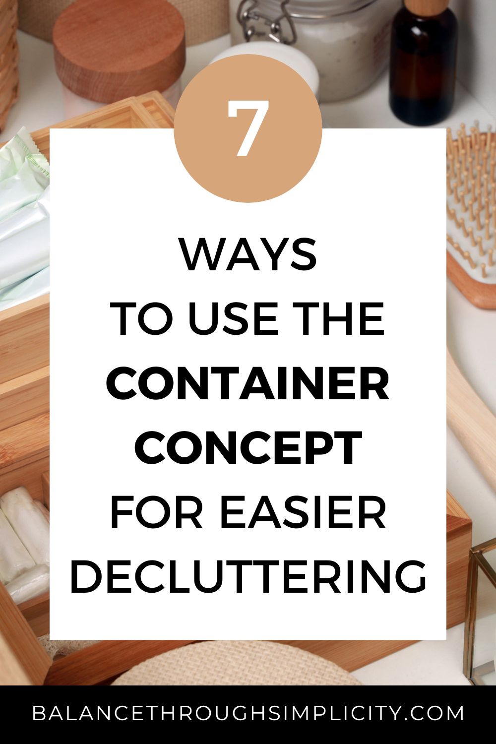 How To Use The Container Concept To Tackle Your Clutter