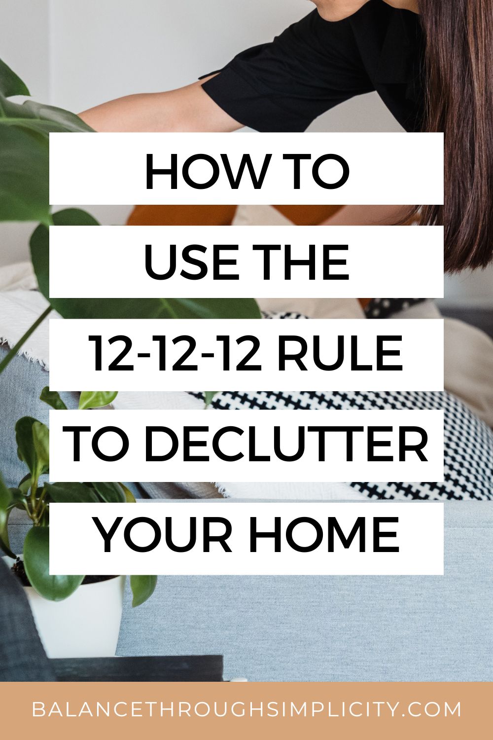 How to Use the 12-12-12 Rule to Declutter Your Home
