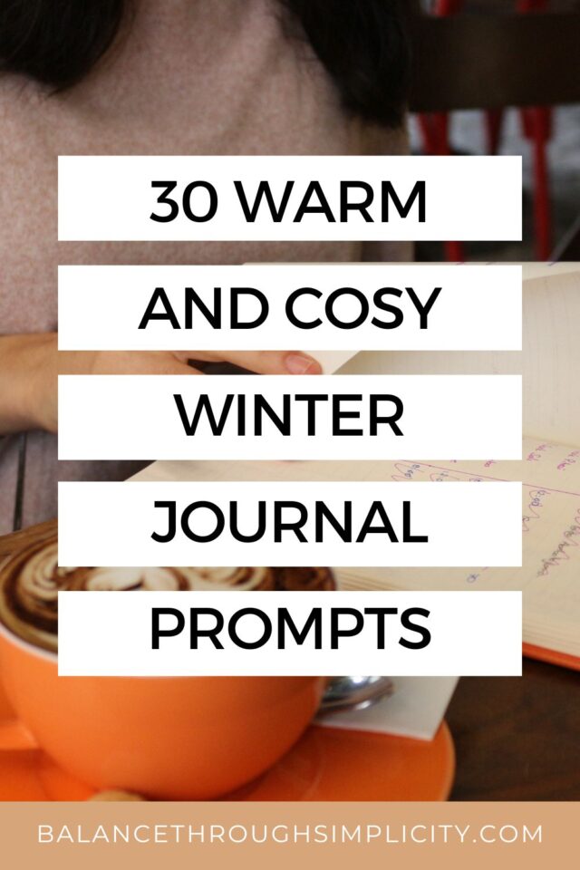 30 Winter Journal Prompts to Stay Warm and Cosy with Your Thoughts
