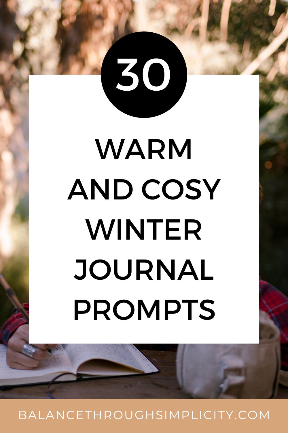30 Winter Journal Prompts to Stay Warm and Cosy with Your Thoughts