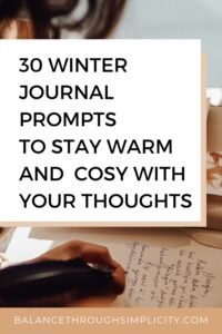 30 Winter Journal Prompts to Stay Warm and Cosy with Your Thoughts