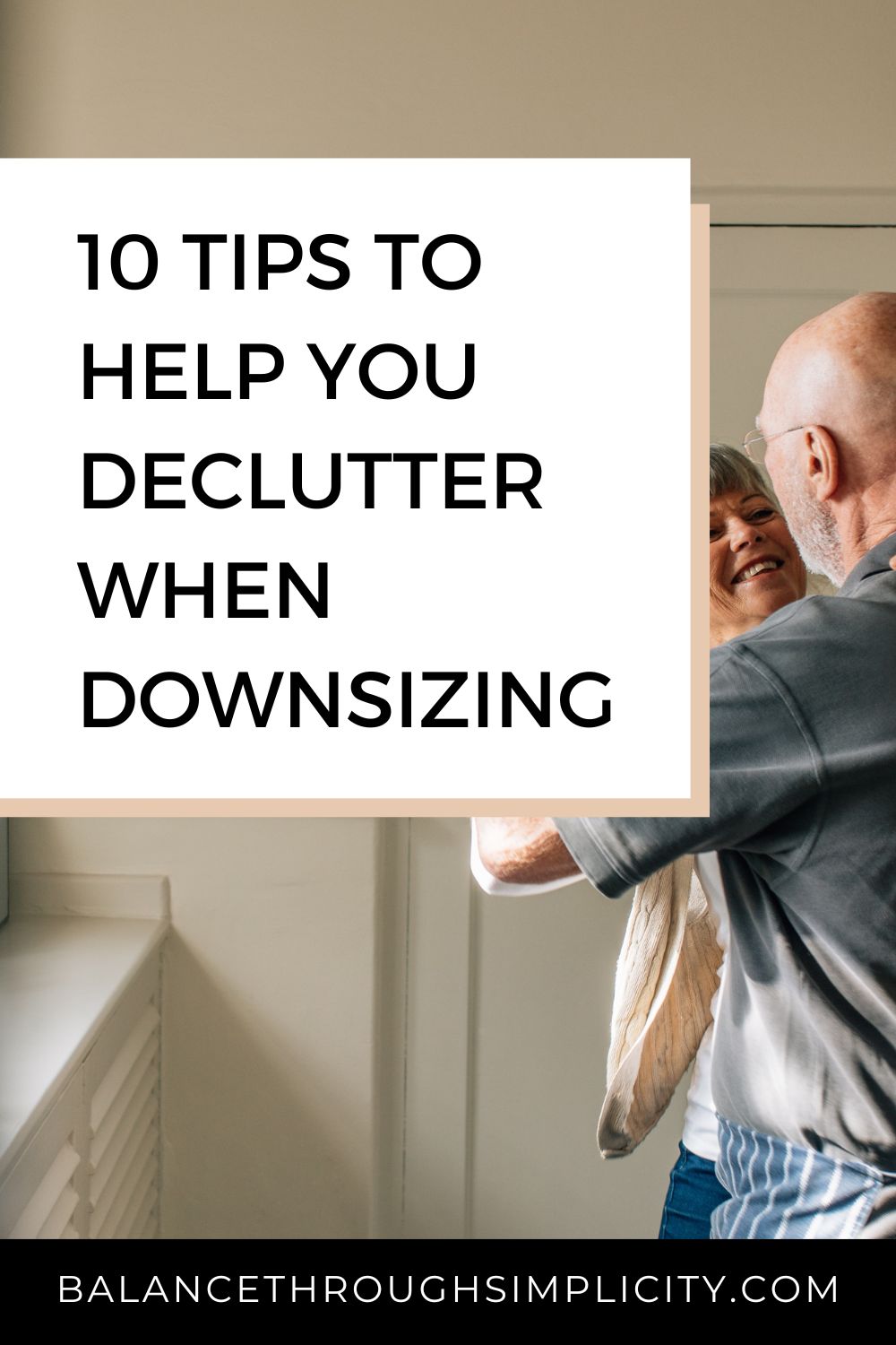 Decluttering to Downsize and Simplifying Your Home for a Smaller Space