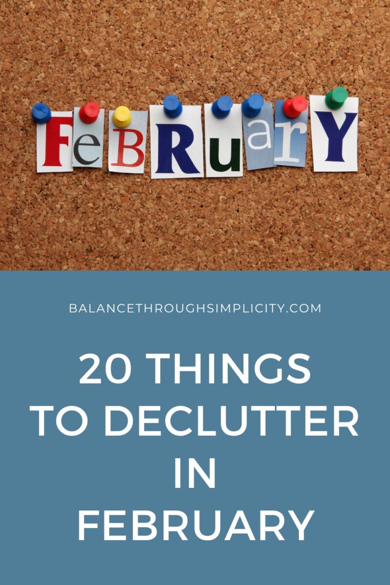 20 Things to Declutter in February to Simplify Your Home and Life