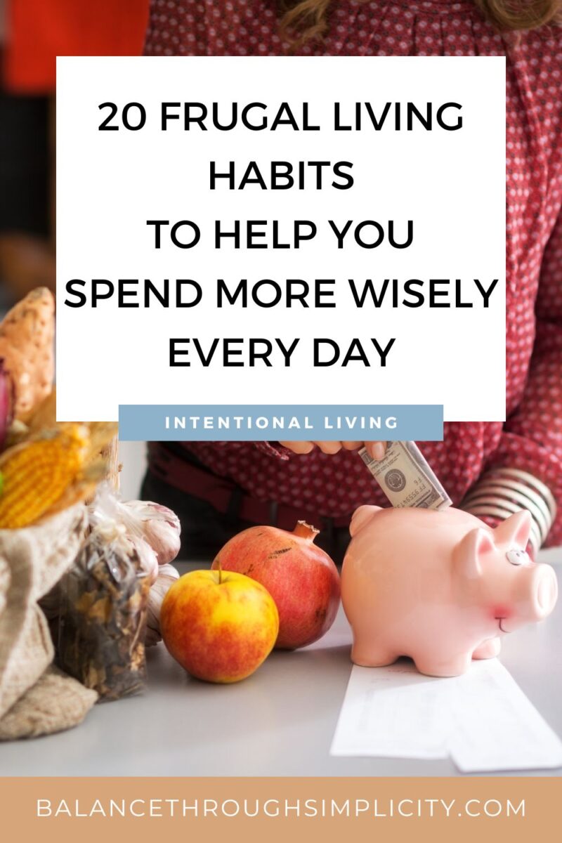 20 Frugal Living Habits to Help You Save Money and Avoid More Clutter ...