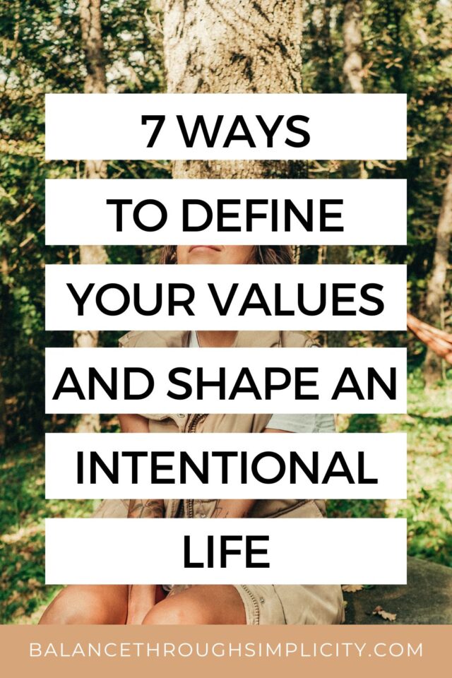 Define Your Values: 7 Steps to a Clutter-Free, Meaningful Life
