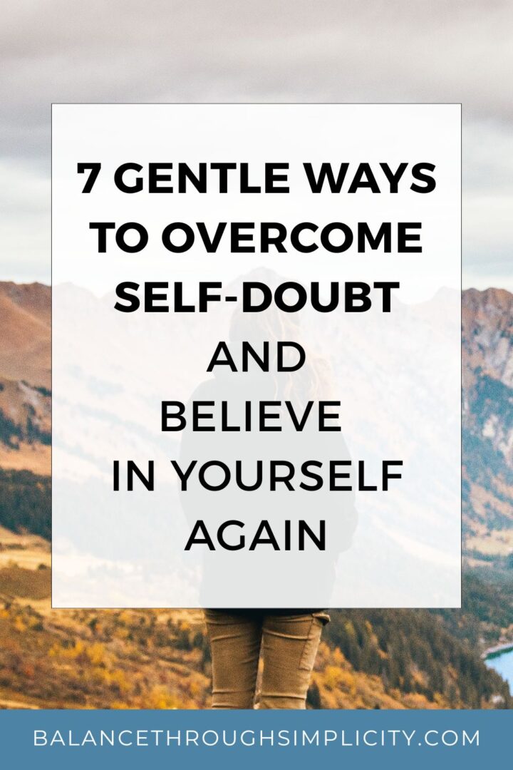 7 Gentle Ways to Overcome the Clutter of Self-Doubt and Believe in ...