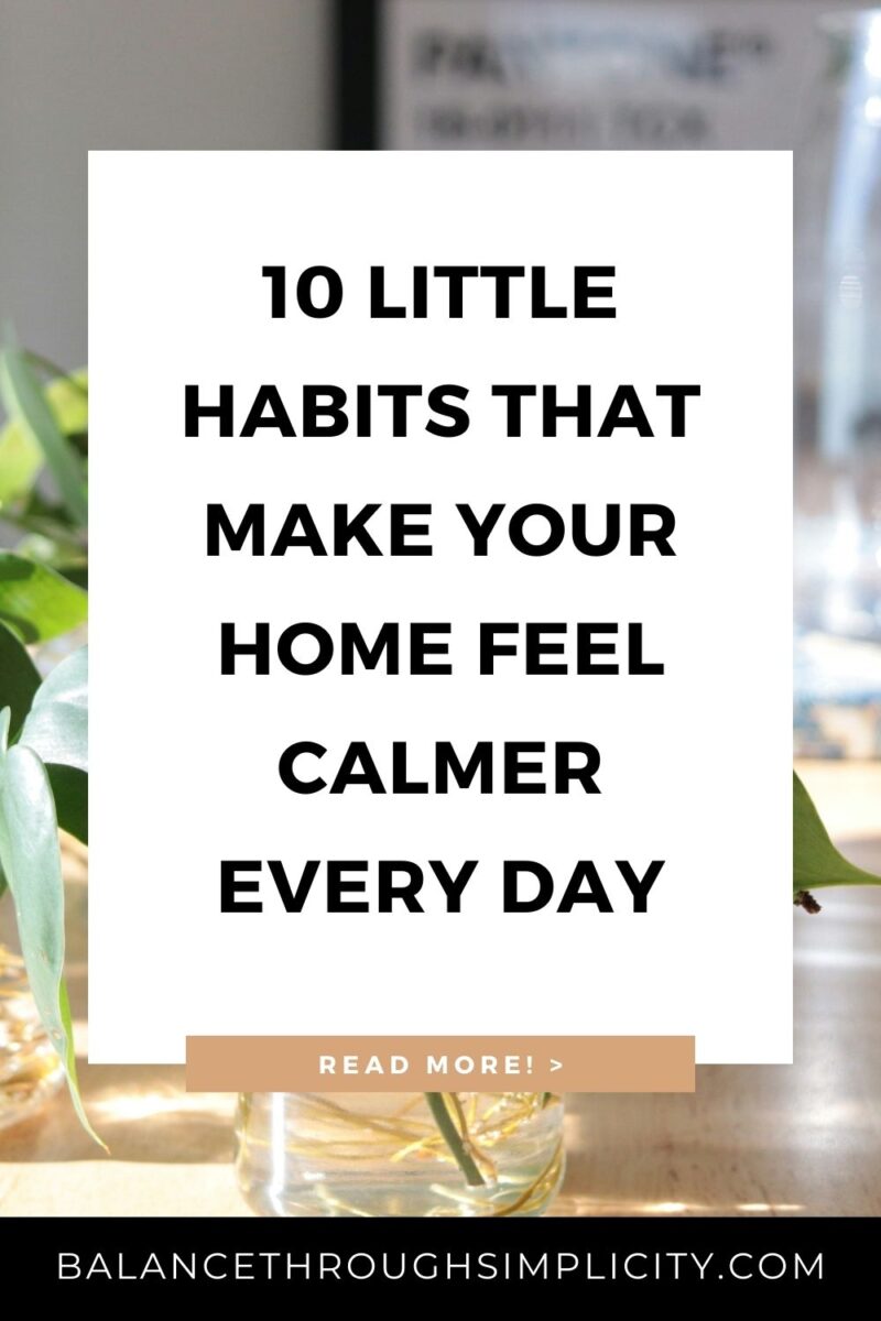 10 Little Habits That Make Your Home Feel Calmer Every Day