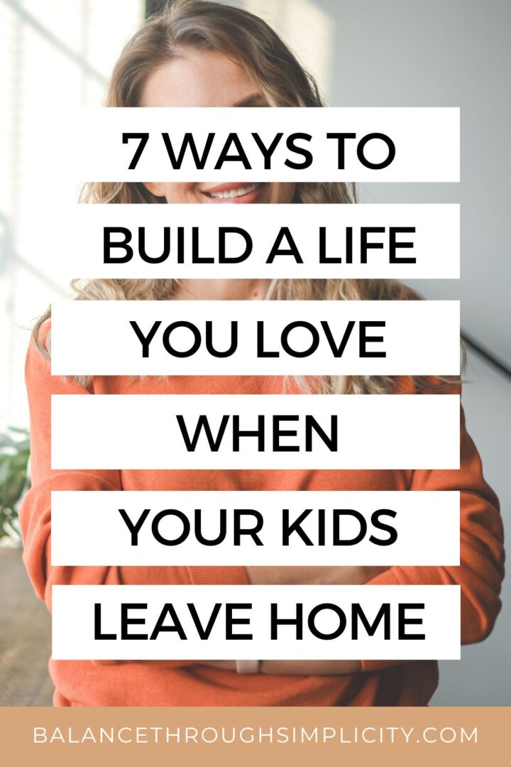 7 Ways to Find Purpose and Enjoyment as a New Empty Nester and Your ...