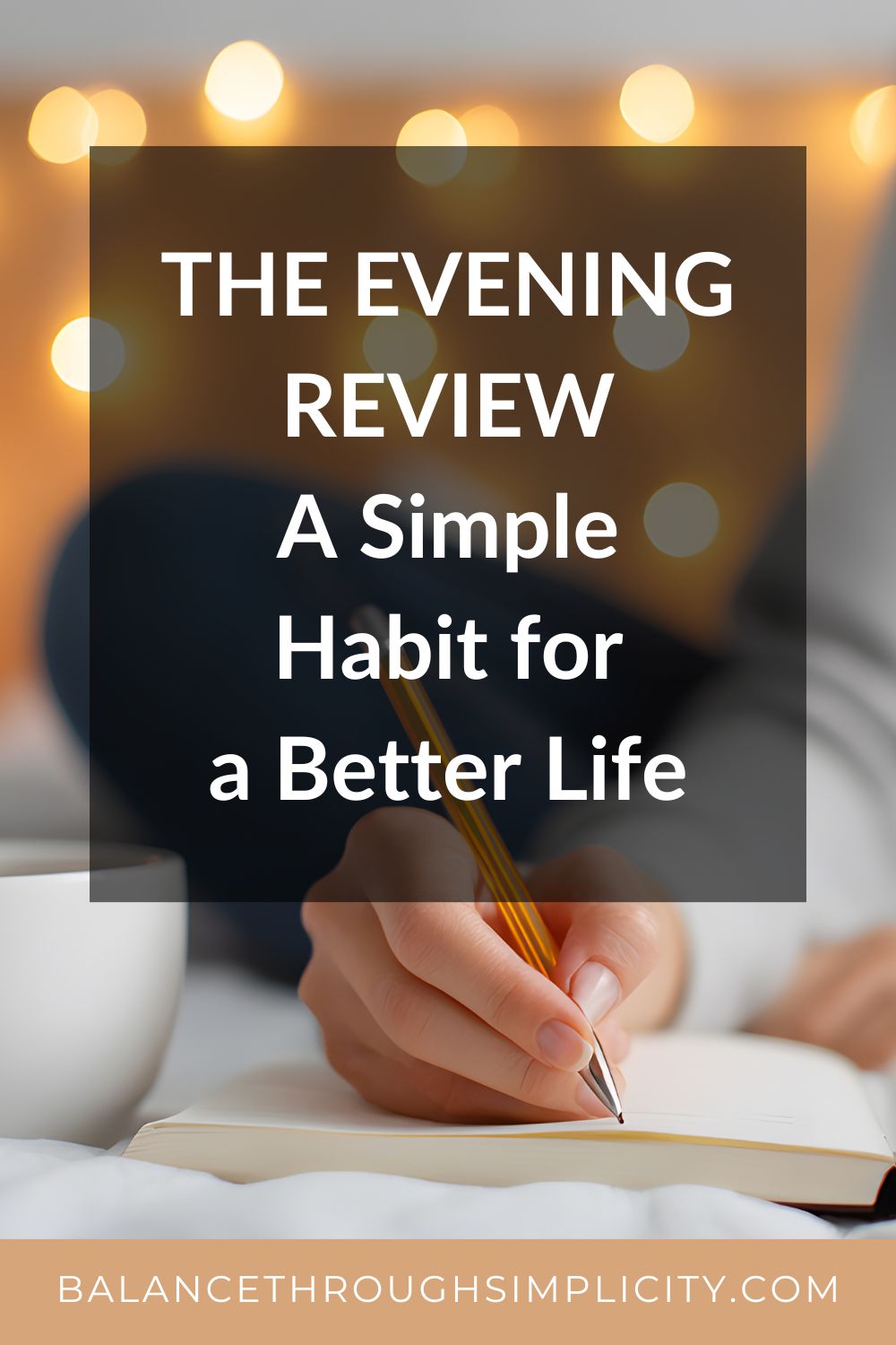 The Evening Review: A Simple Habit for Intentional Living