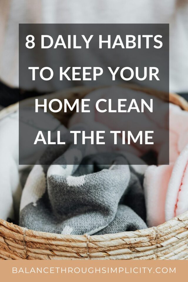 8 Daily Habits to Keep Your Home Clean All the Time