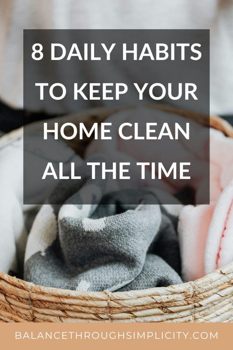 8 Daily Habits to Keep Your Home Clean All the Time