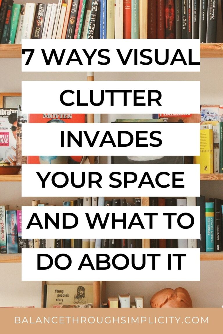 7 Ways Visual Clutter Invades Your Space