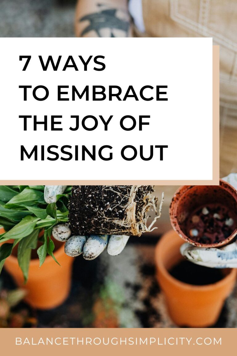7 Gentle Ways to Embrace the Joy of Missing Out