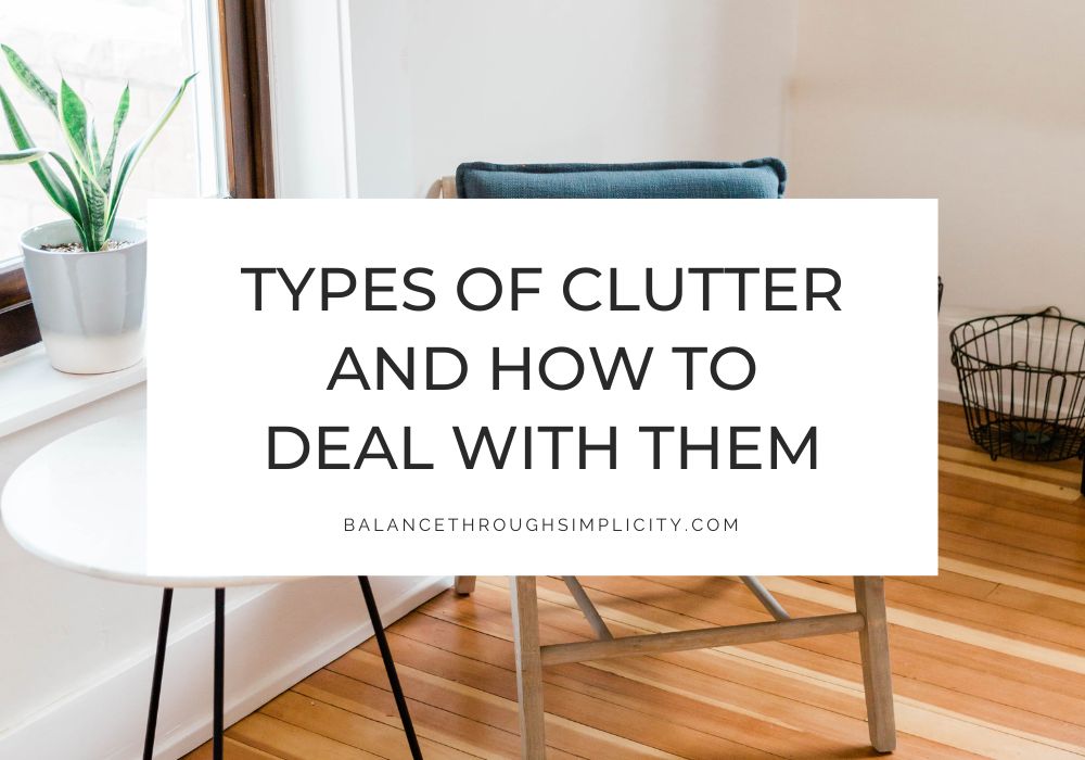 17 Types of Clutter in Your Home and How to Deal With Them